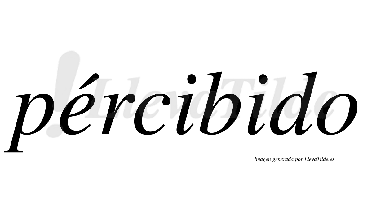 ¿Lleva tilde pércibido? | LlevaTilde.es