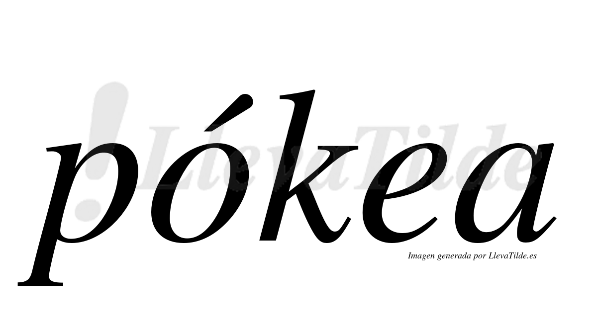 ¿Lleva tilde pókea? | LlevaTilde.es