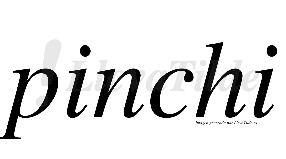 ¿Lleva tilde pinchi? | LlevaTilde.es