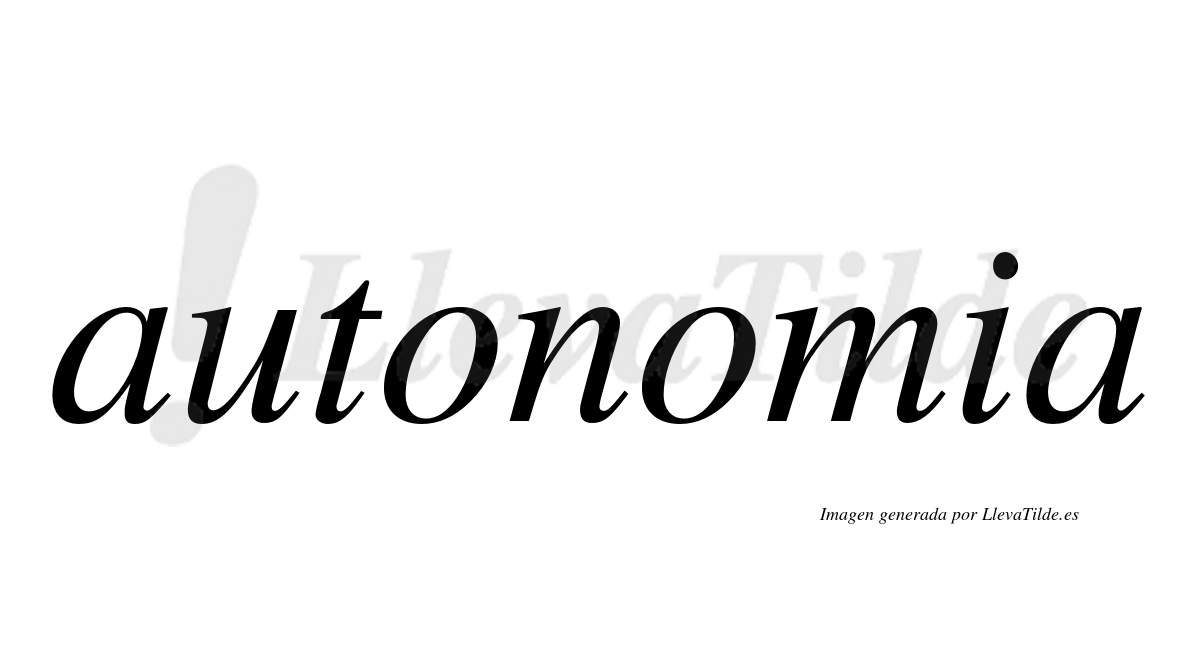 ¿Lleva tilde autonomia? | LlevaTilde.es