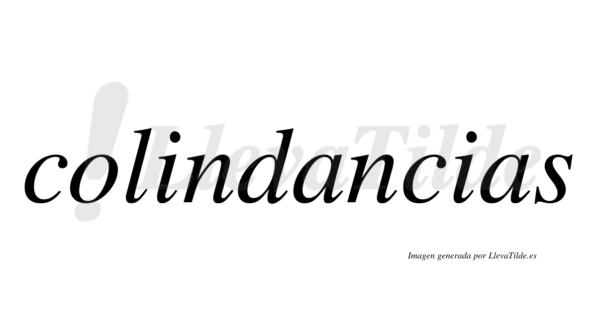 ¿Lleva tilde colindancias? | LlevaTilde.es