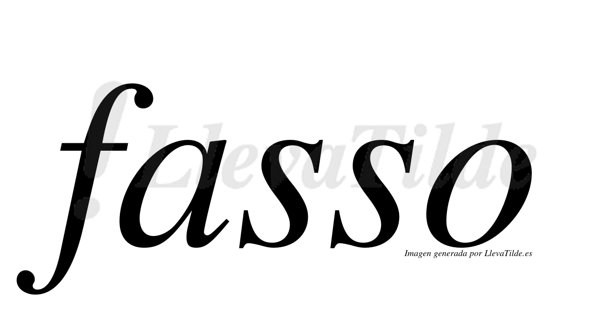 ¿Lleva tilde fasso? | LlevaTilde.es