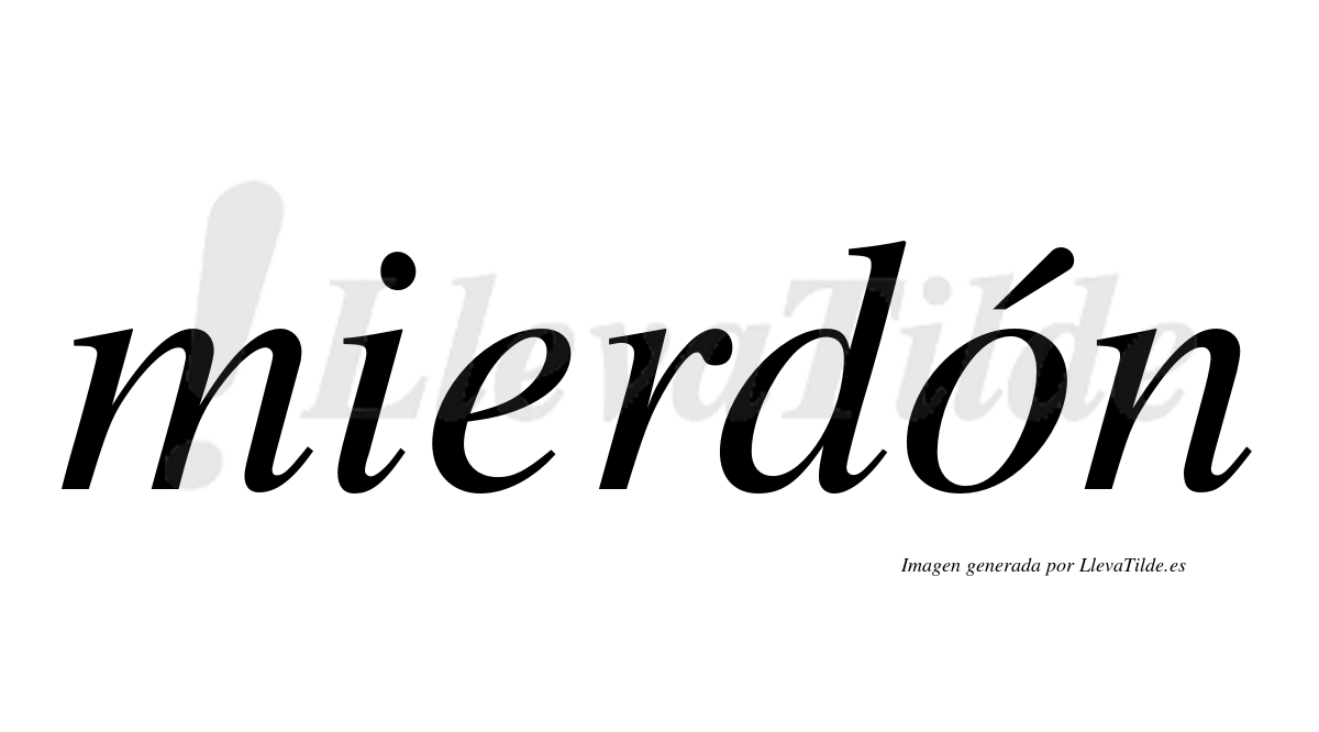 ¿Lleva tilde mierdón? | LlevaTilde.es