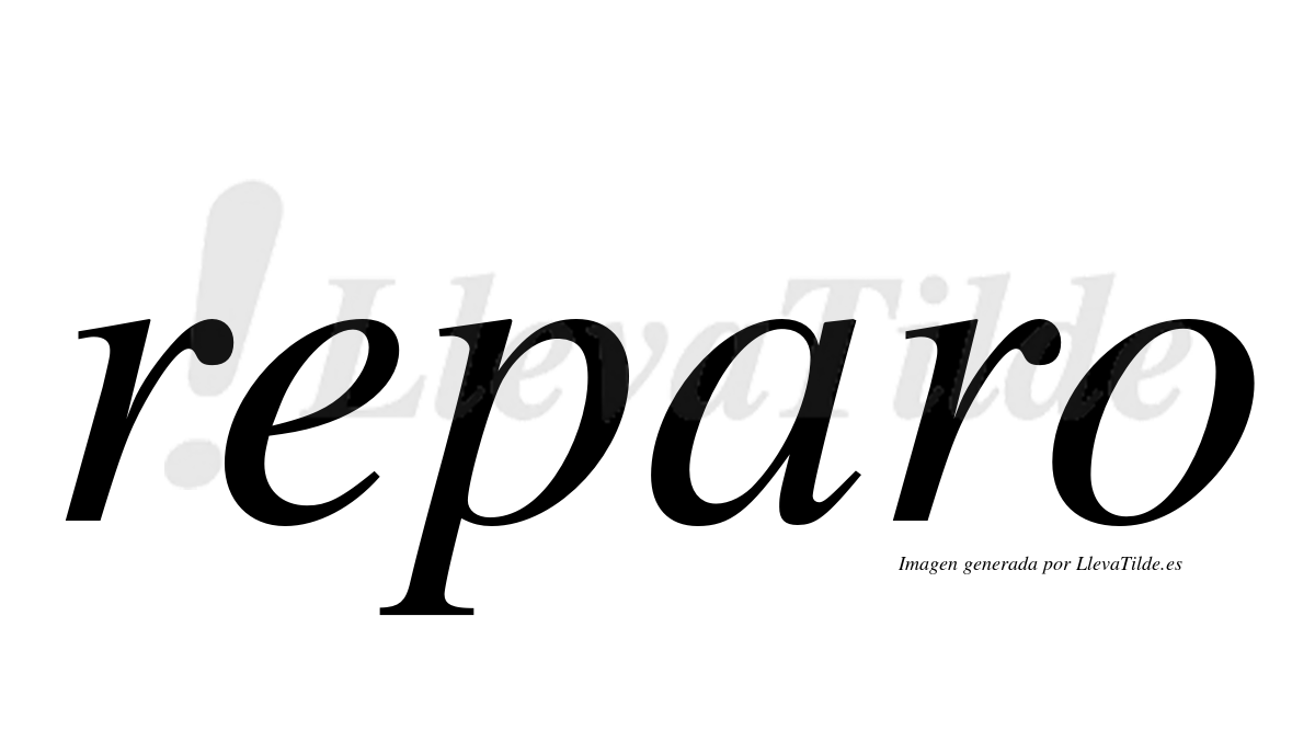 ¿Lleva tilde reparo? | LlevaTilde.es