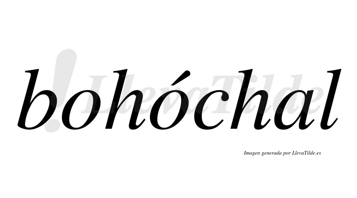 ¿Lleva tilde bohóchal? | LlevaTilde.es