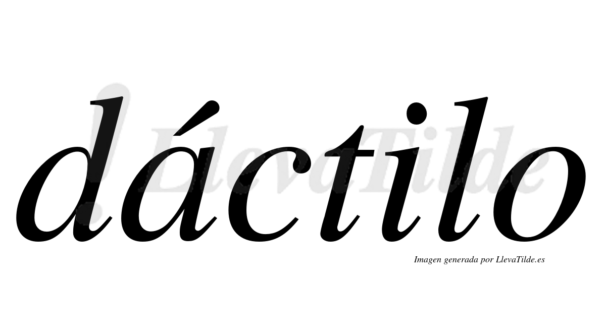 ¿Lleva tilde dáctilo? | LlevaTilde.es