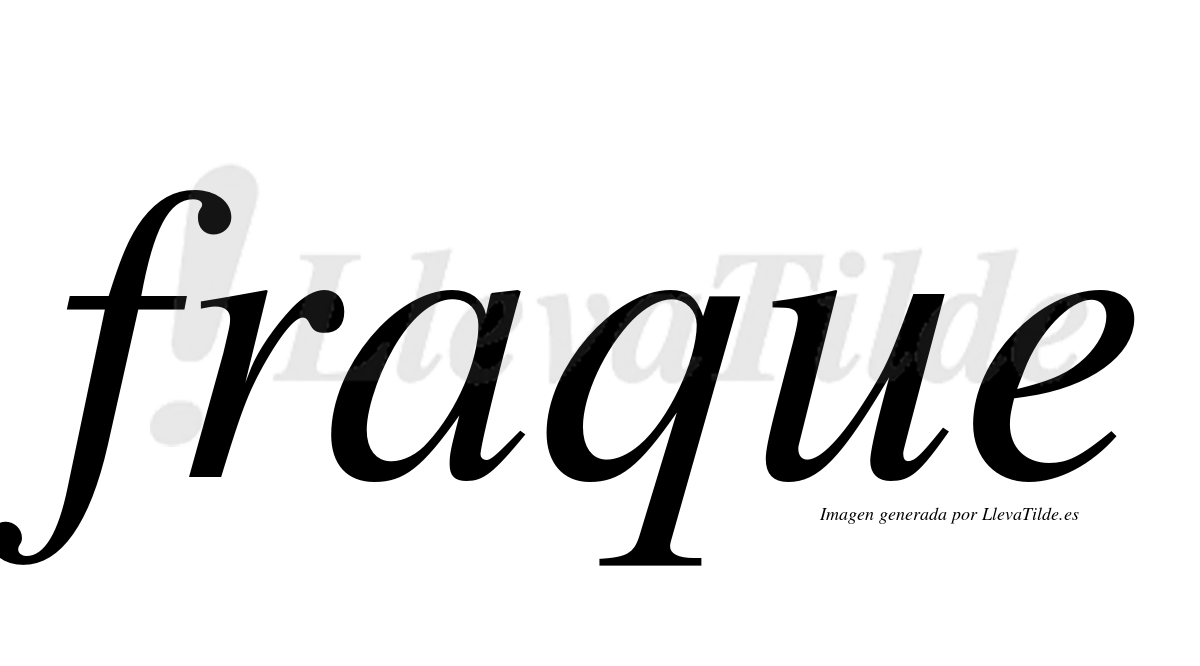 ¿Lleva tilde fraque? | LlevaTilde.es