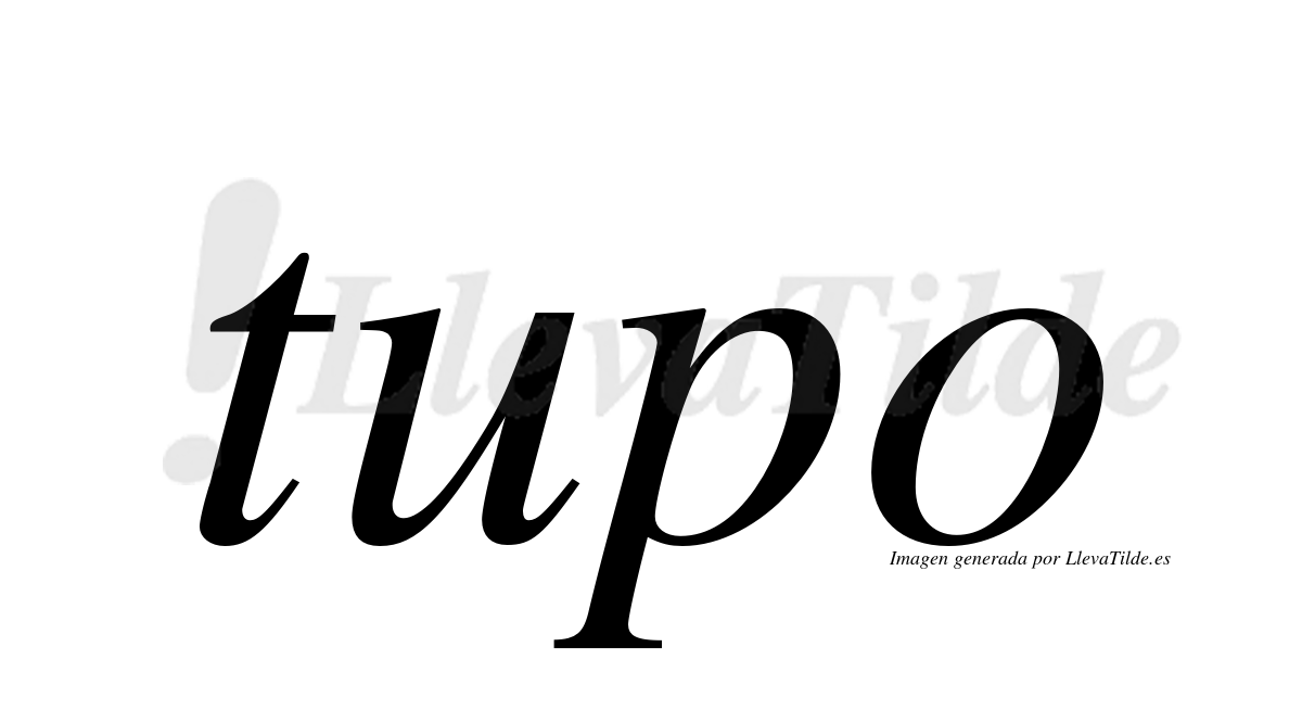 ¿Lleva tilde tupo? | LlevaTilde.es