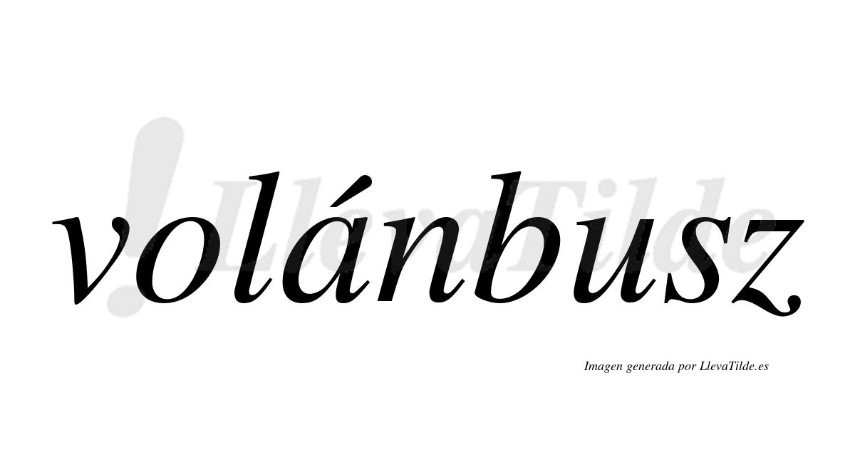 ¿Lleva tilde volánbusz? | LlevaTilde.es