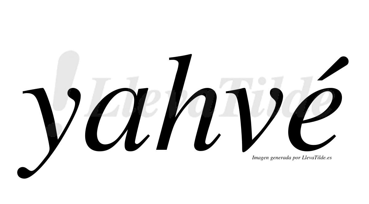 ¿Lleva tilde yahvé? | LlevaTilde.es