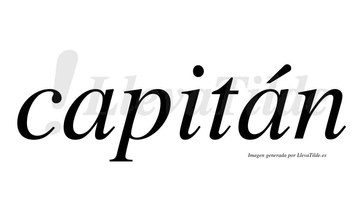 ¿Lleva tilde capitán? | LlevaTilde.es