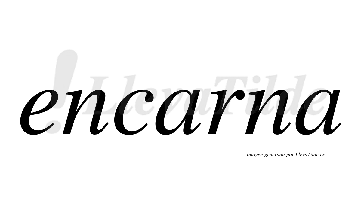 ¿Lleva tilde encarna? | LlevaTilde.es