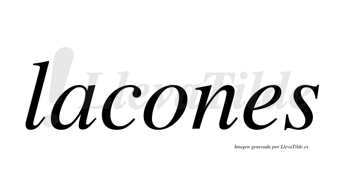 ¿Lleva tilde lacones? | LlevaTilde.es