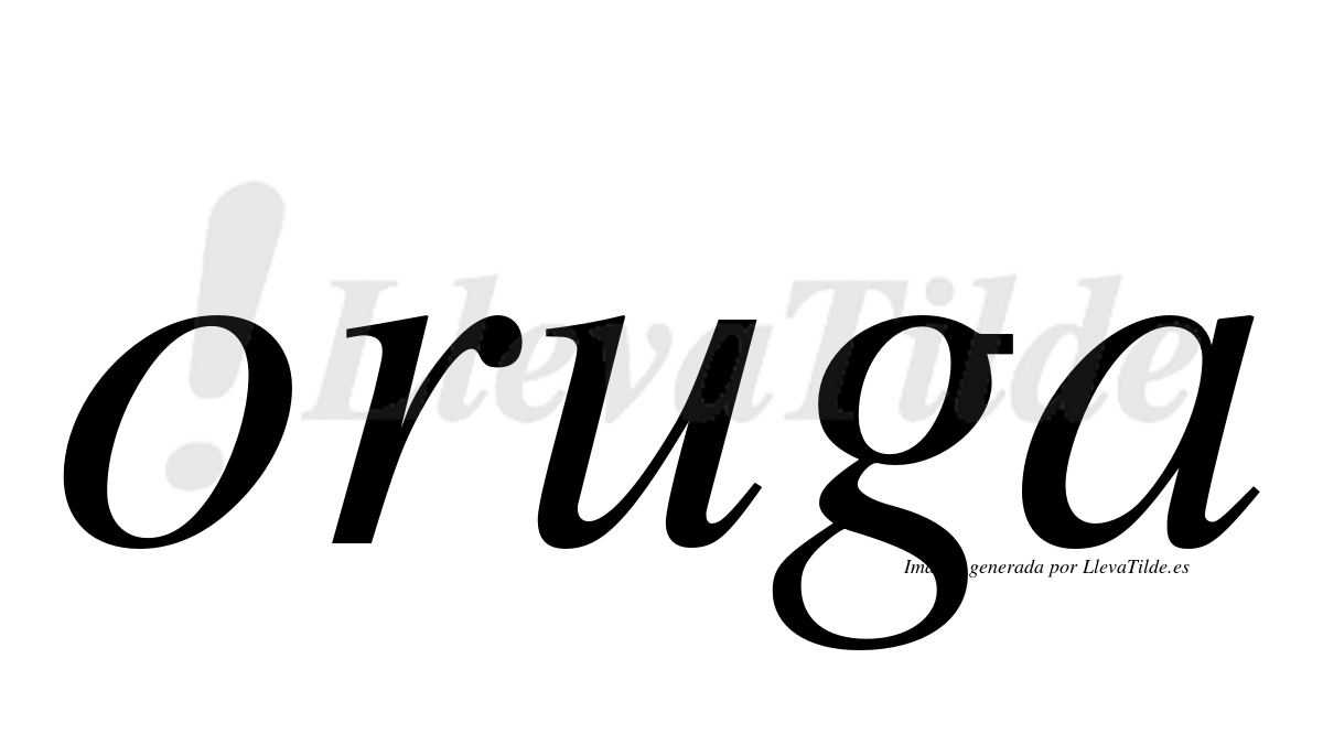 ¿Lleva tilde oruga? | LlevaTilde.es