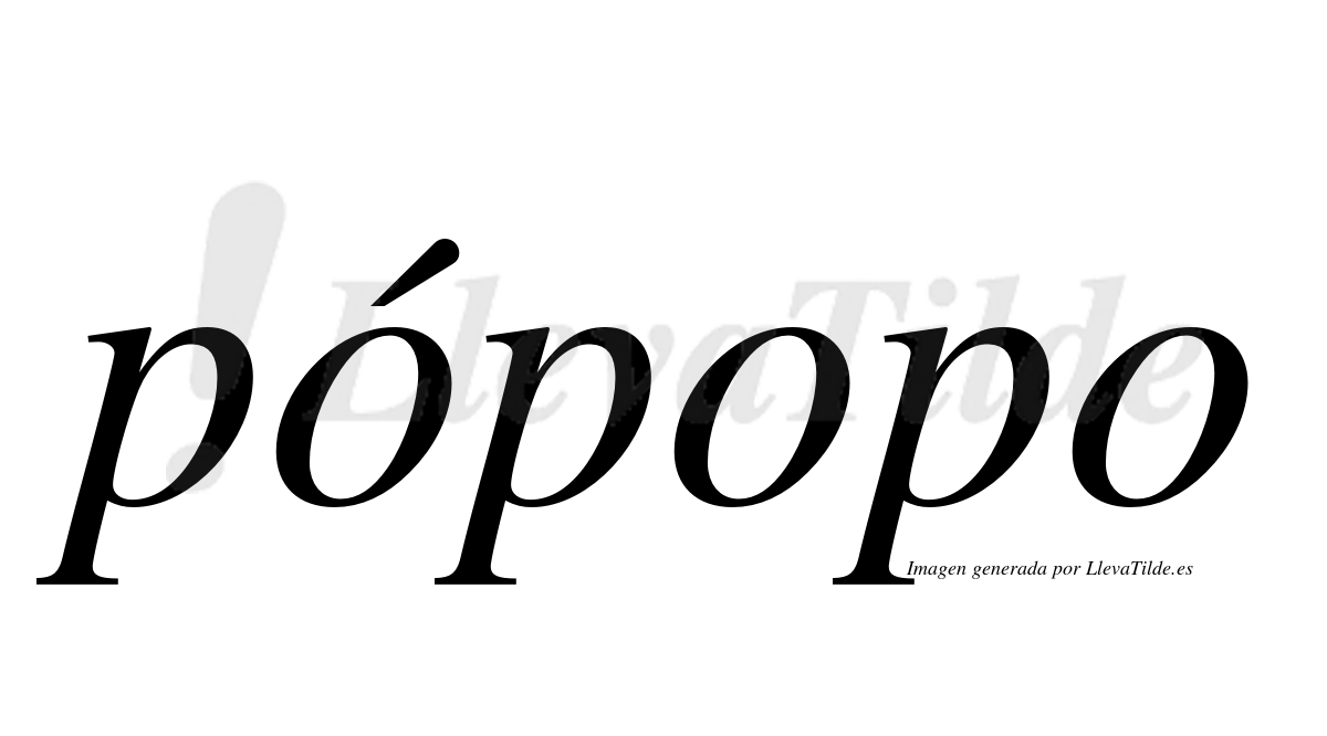¿Lleva tilde pópopo? | LlevaTilde.es