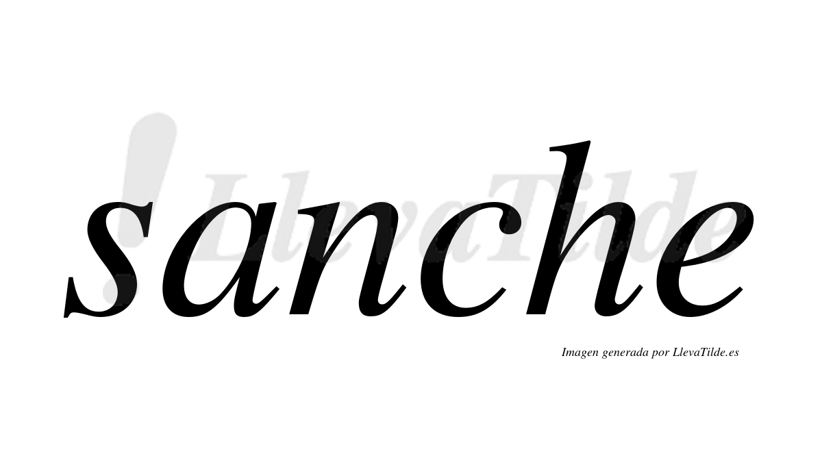 ¿Lleva tilde sanche? | LlevaTilde.es