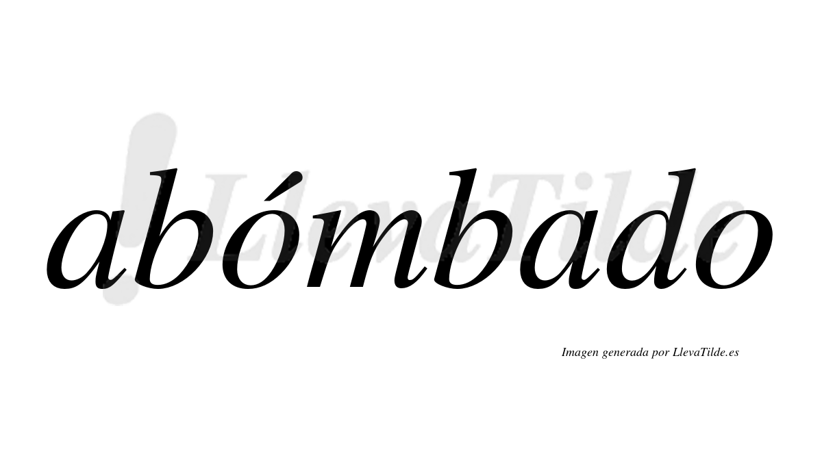 ¿Lleva tilde abómbado? | LlevaTilde.es