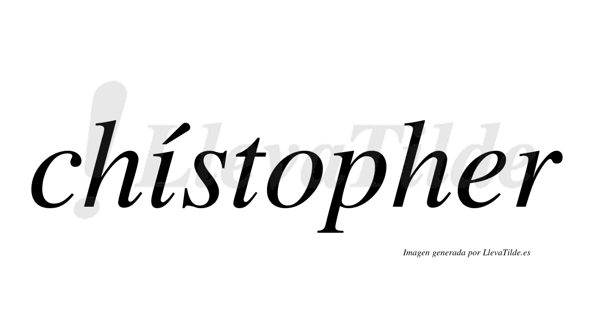 ¿Lleva tilde chístopher? | LlevaTilde.es