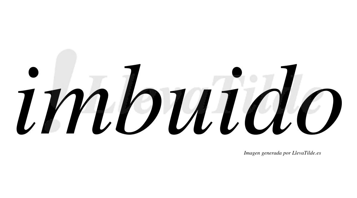 ¿Lleva tilde imbuido? | LlevaTilde.es