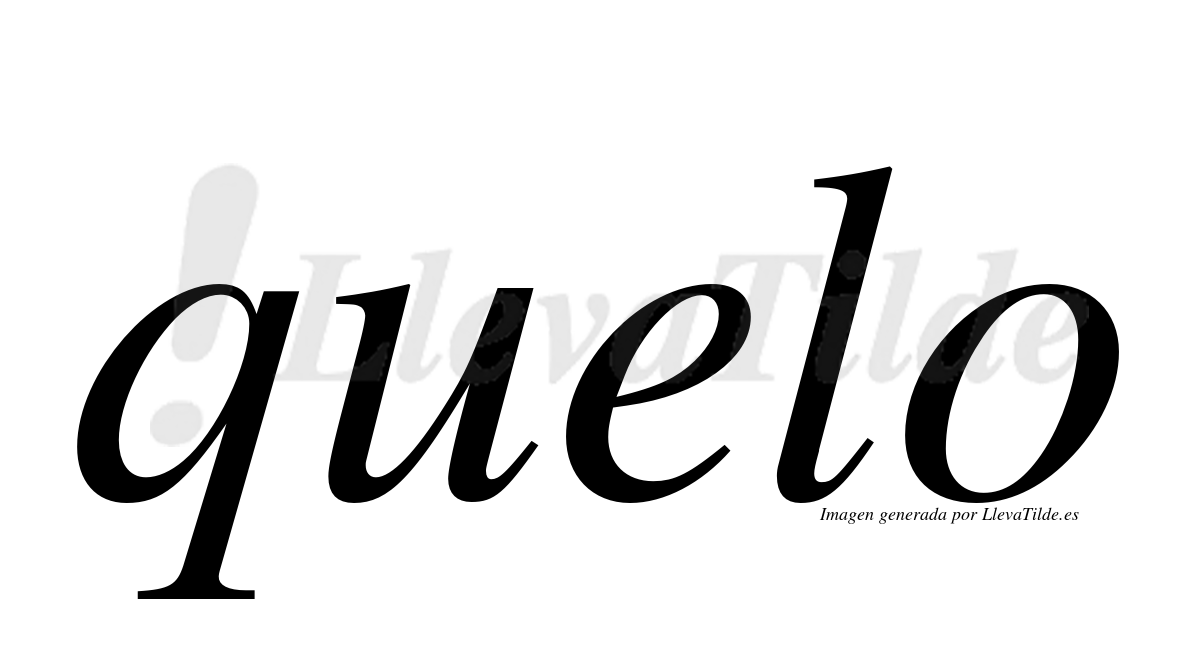 ¿Lleva tilde quelo? | LlevaTilde.es