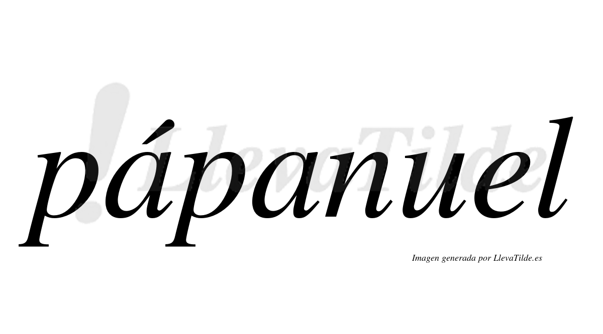 ¿Lleva tilde pápanuel? | LlevaTilde.es