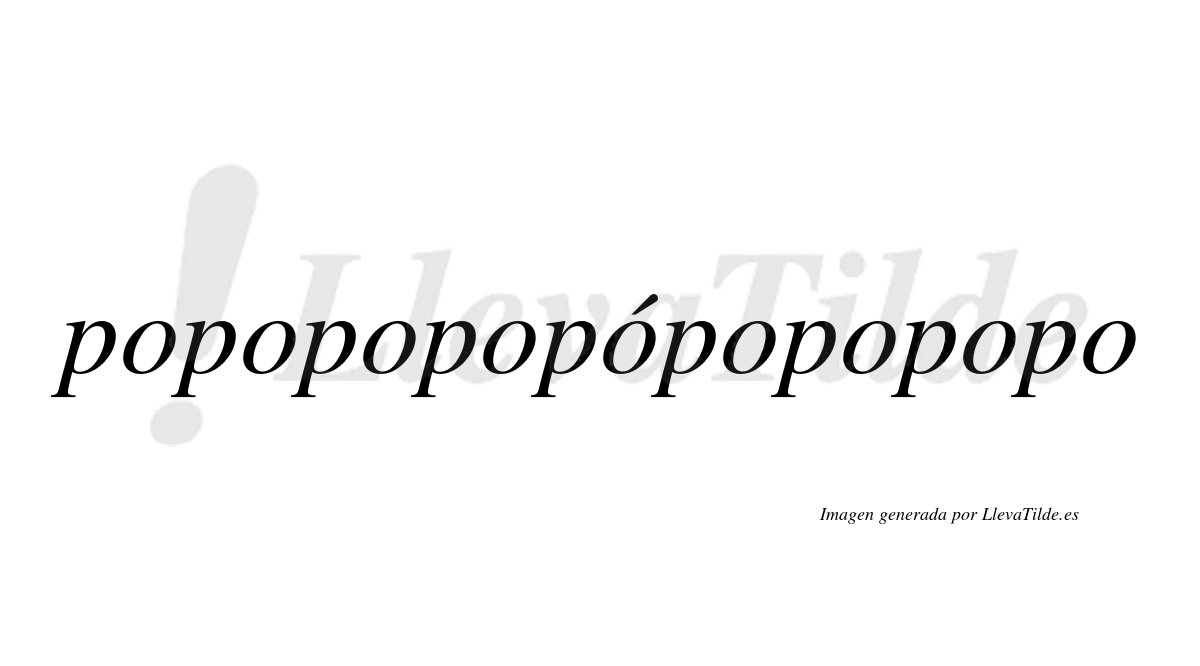 ¿Lleva tilde popopopopópopopopo? | LlevaTilde.es