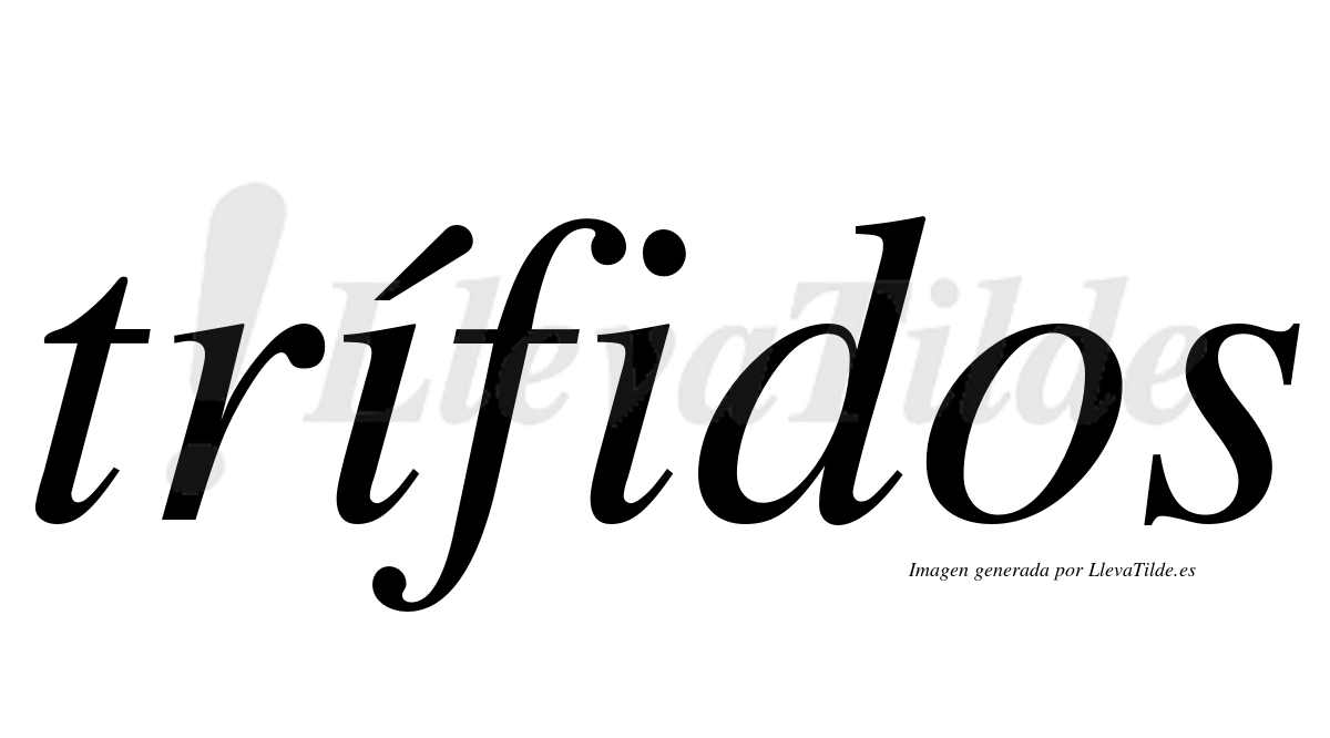 ¿Lleva tilde trífidos? | LlevaTilde.es