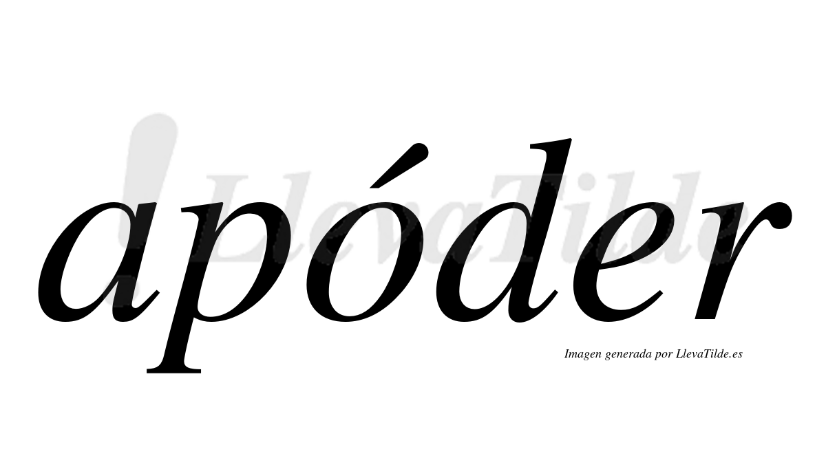 ¿Lleva tilde apóder? | LlevaTilde.es