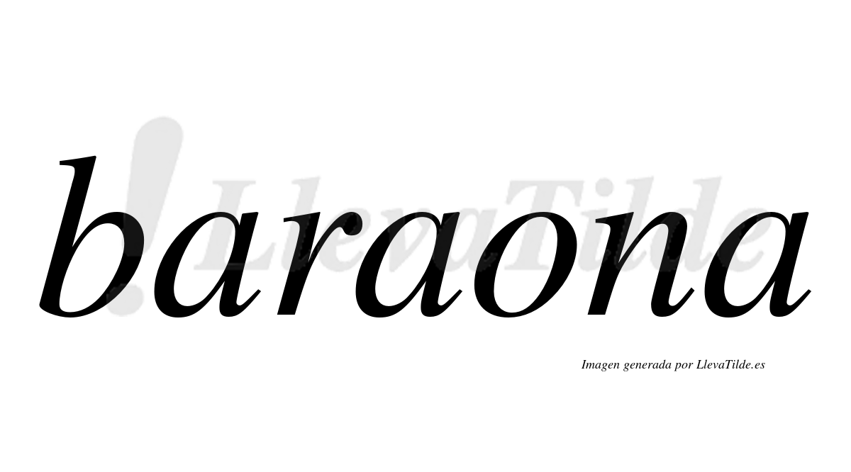 ¿Lleva tilde baraona? | LlevaTilde.es