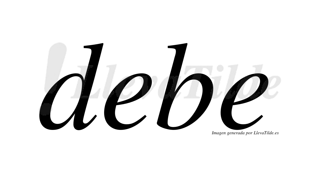 ¿Lleva tilde debe? | LlevaTilde.es