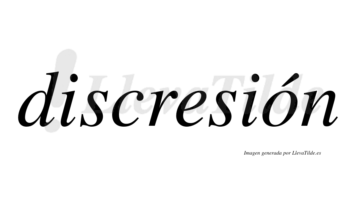 ¿Lleva tilde discresión? | LlevaTilde.es