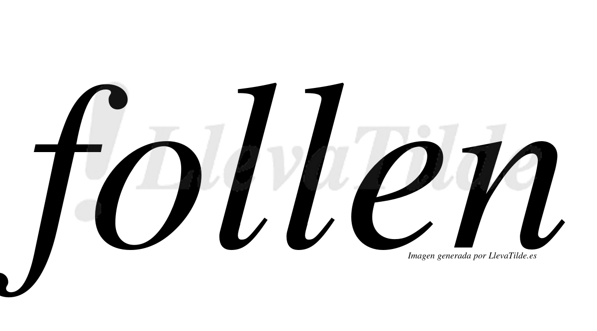 ¿Lleva tilde follen? | LlevaTilde.es