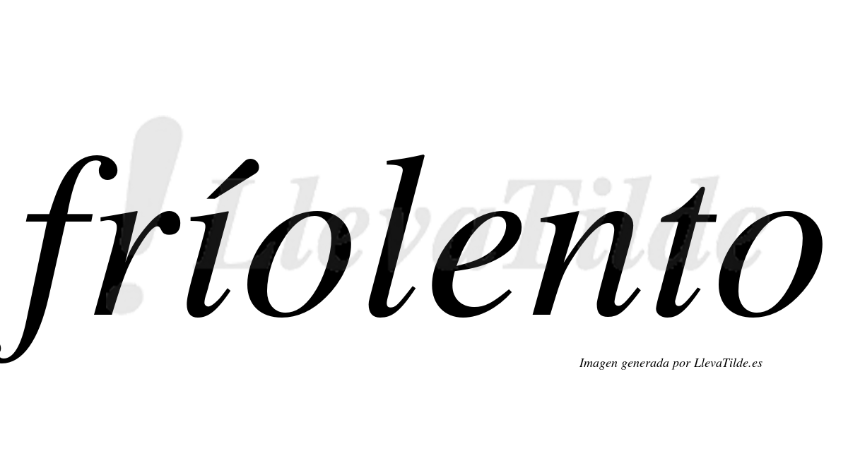 ¿Lleva tilde fríolento? | LlevaTilde.es