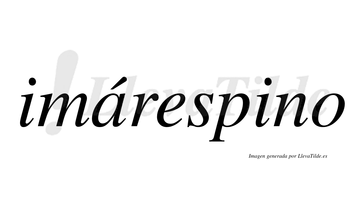 ¿Lleva tilde imárespino? | LlevaTilde.es