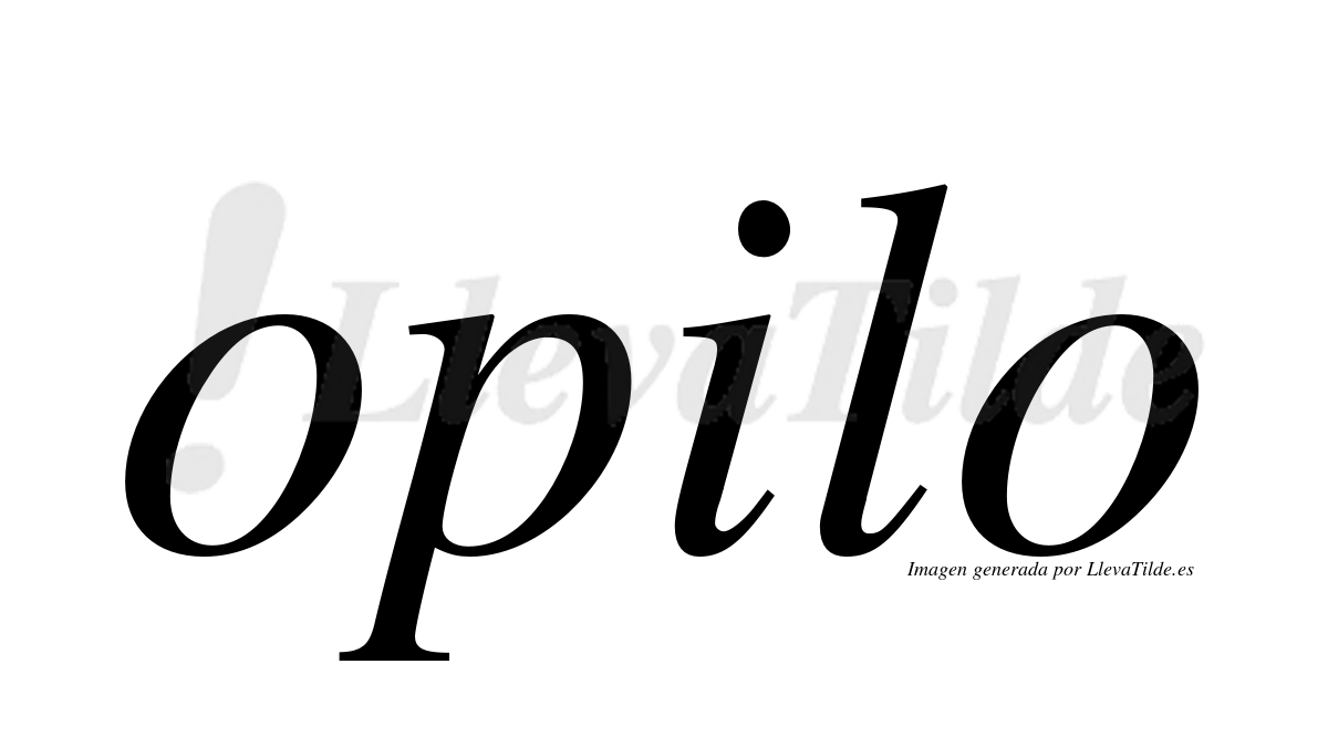 ¿Lleva tilde opilo? | LlevaTilde.es