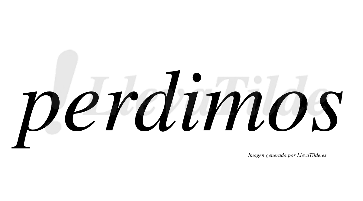 ¿Lleva tilde perdimos? | LlevaTilde.es