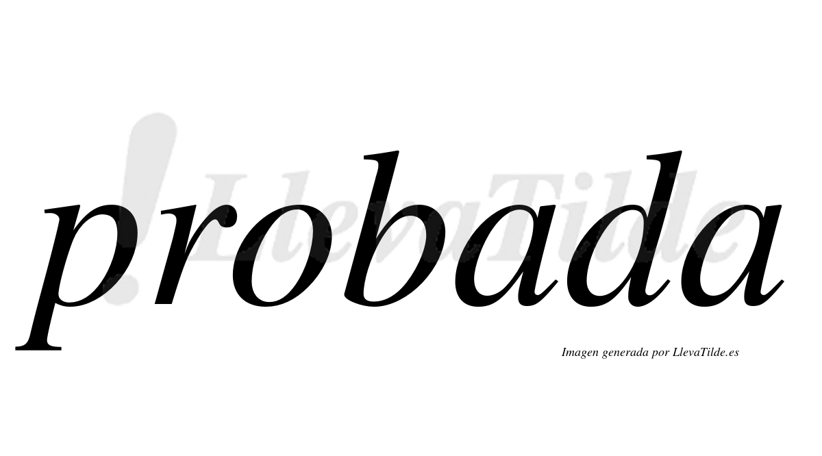 ¿Lleva tilde probada? | LlevaTilde.es