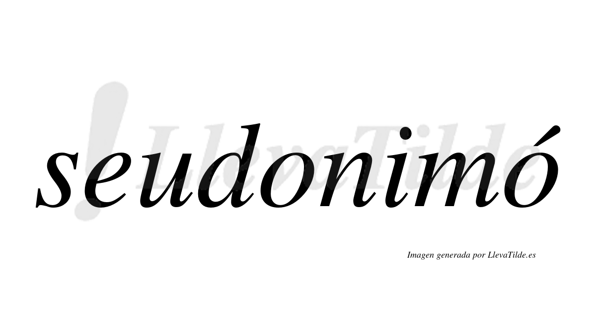 ¿Lleva tilde seudonimó? | LlevaTilde.es