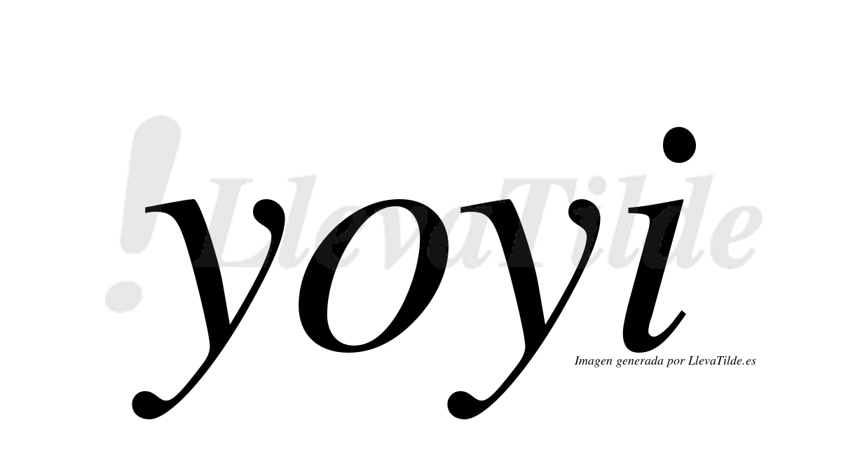 ¿Lleva tilde yoyi? | LlevaTilde.es