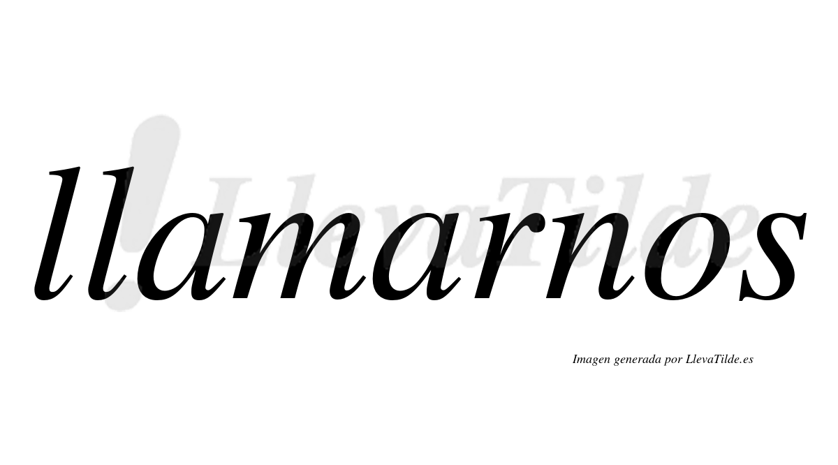 ¿Lleva tilde llamarnos? | LlevaTilde.es