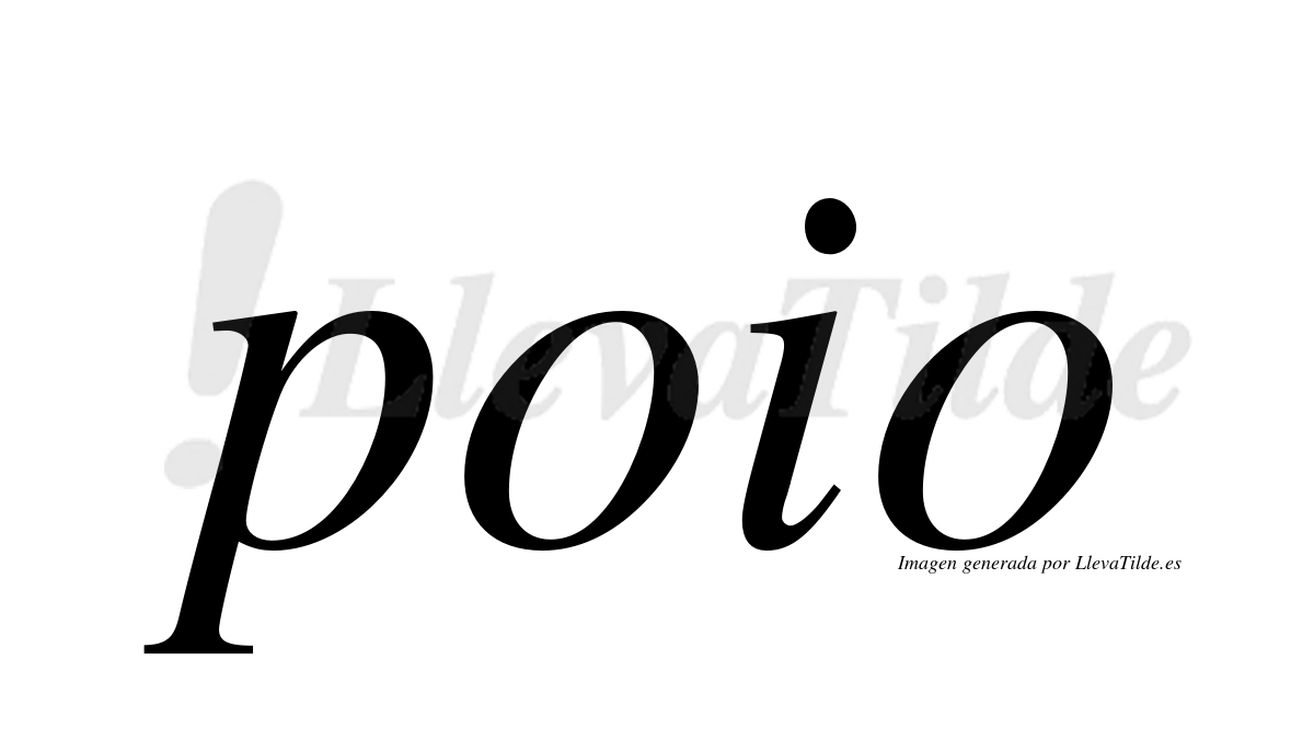¿Lleva tilde poio? | LlevaTilde.es