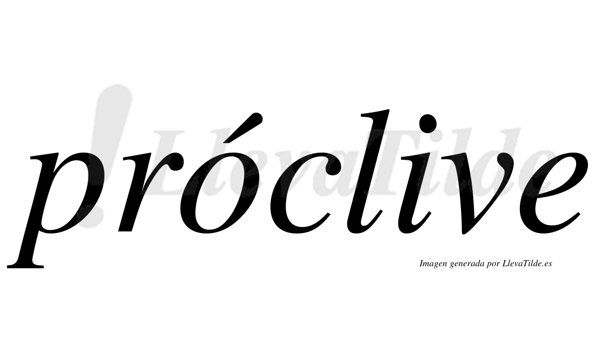 ¿Lleva tilde próclive? | LlevaTilde.es