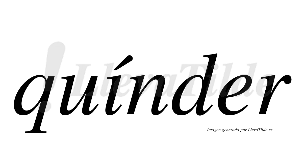 ¿Lleva tilde quínder? | LlevaTilde.es