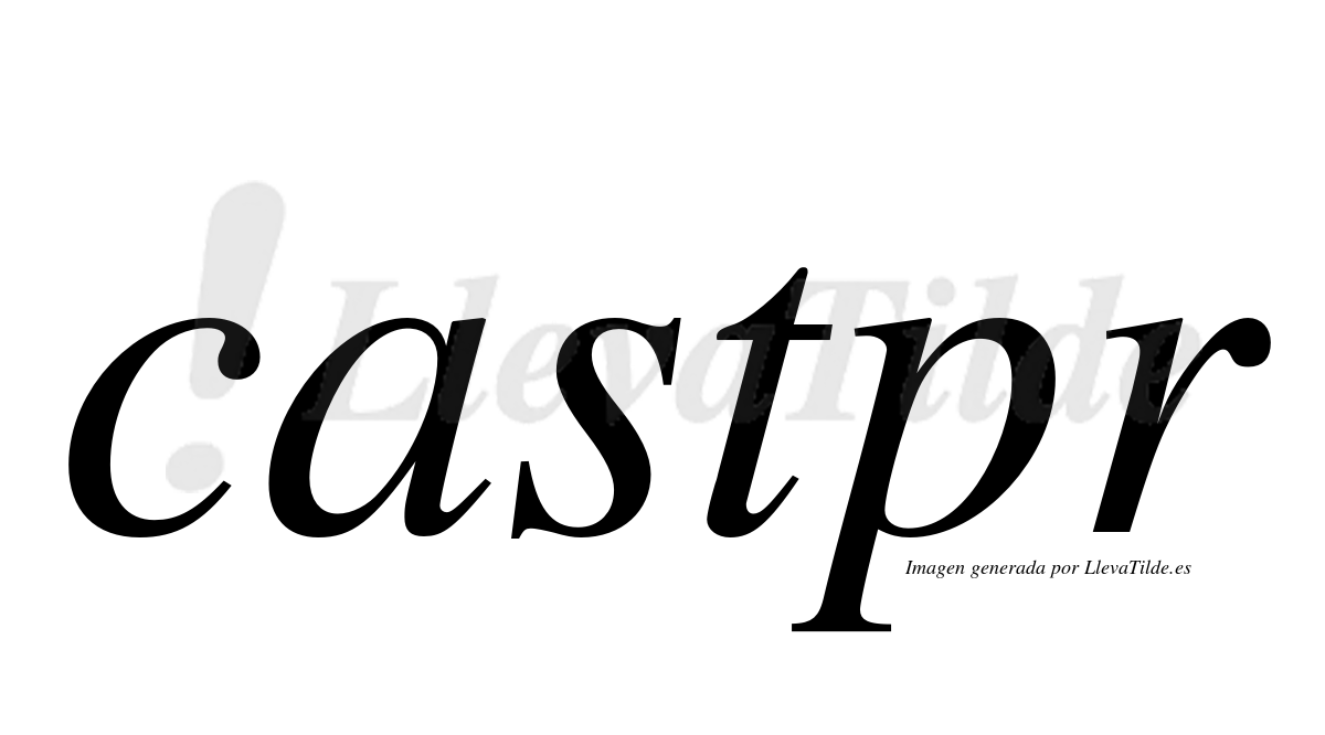 ¿Lleva tilde castpr? | LlevaTilde.es