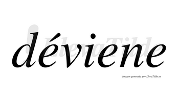 ¿Lleva tilde déviene? | LlevaTilde.es