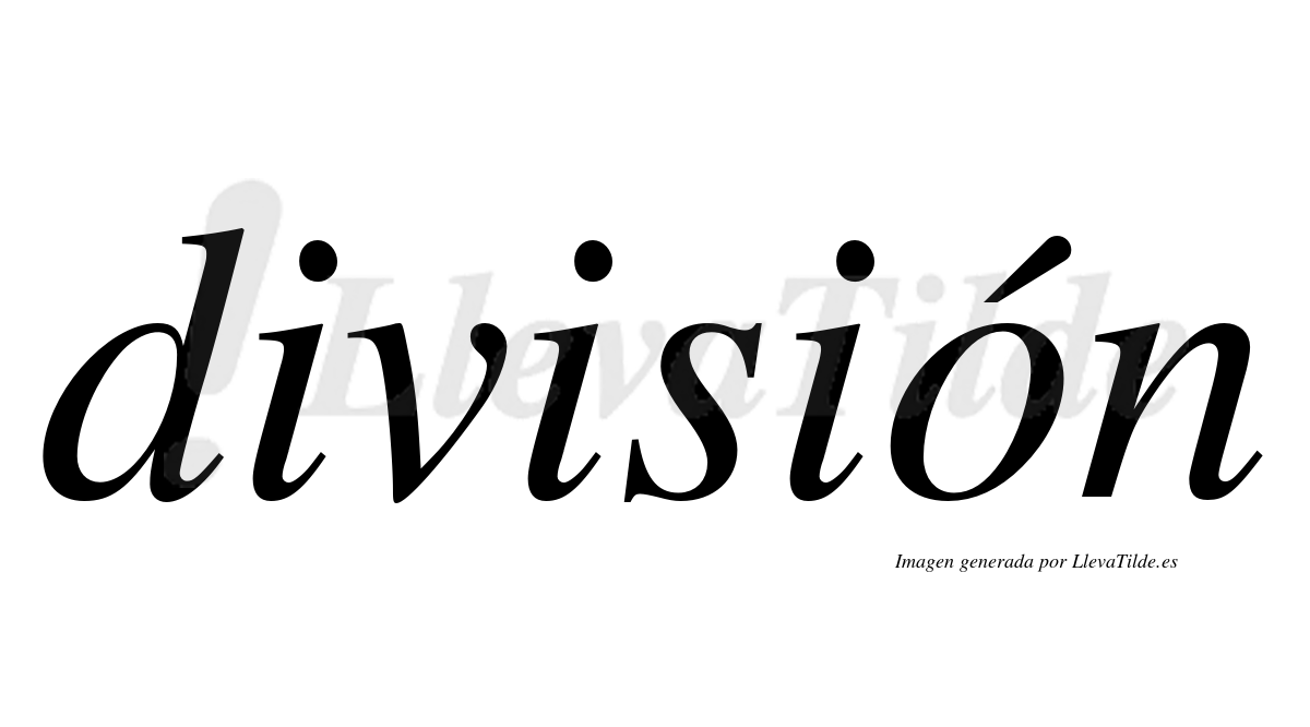 ¿Lleva tilde división? | LlevaTilde.es