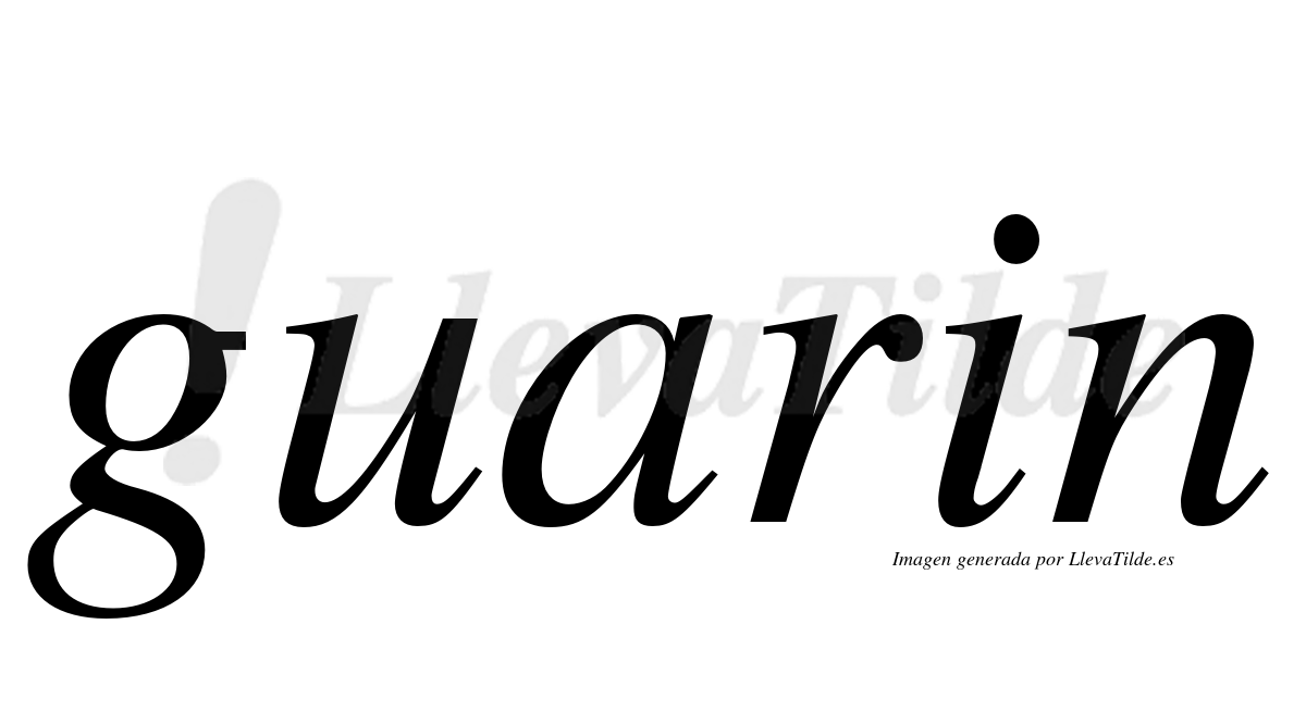¿Lleva tilde guarin? | LlevaTilde.es