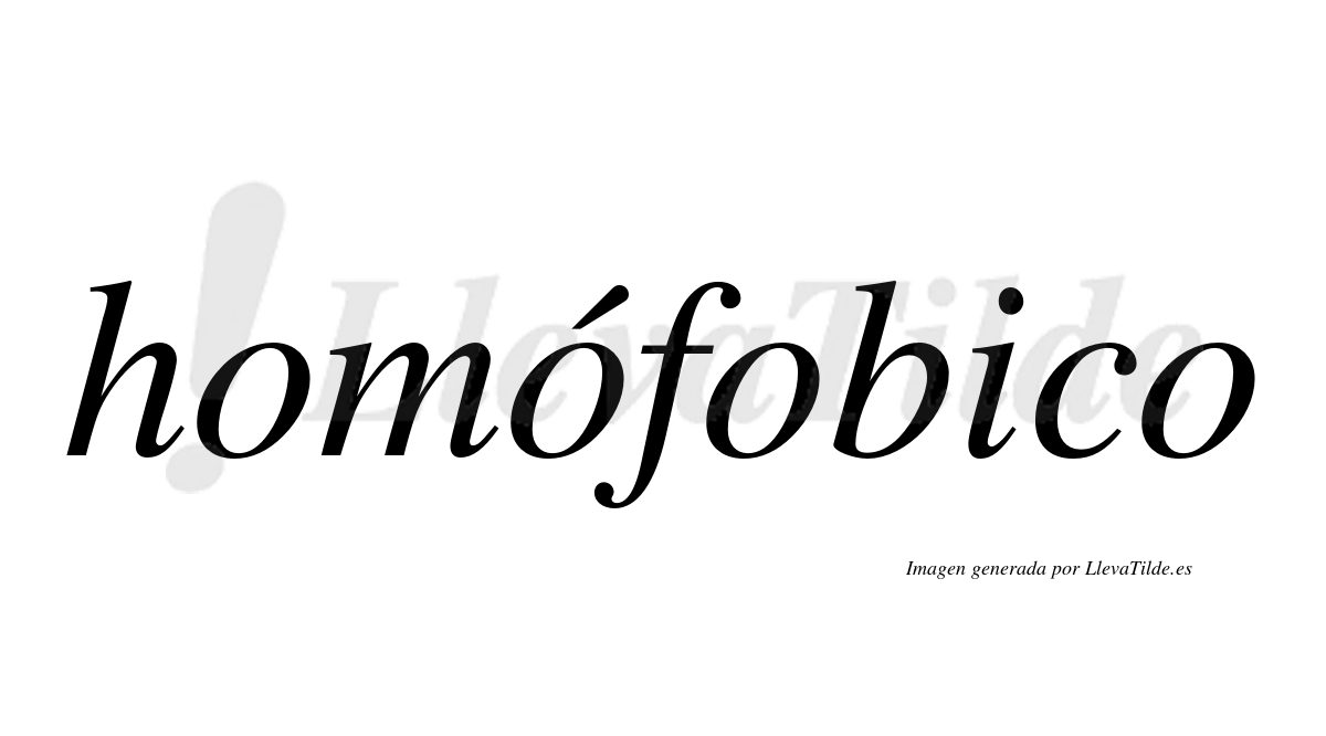 ¿Lleva tilde homófobico? | LlevaTilde.es