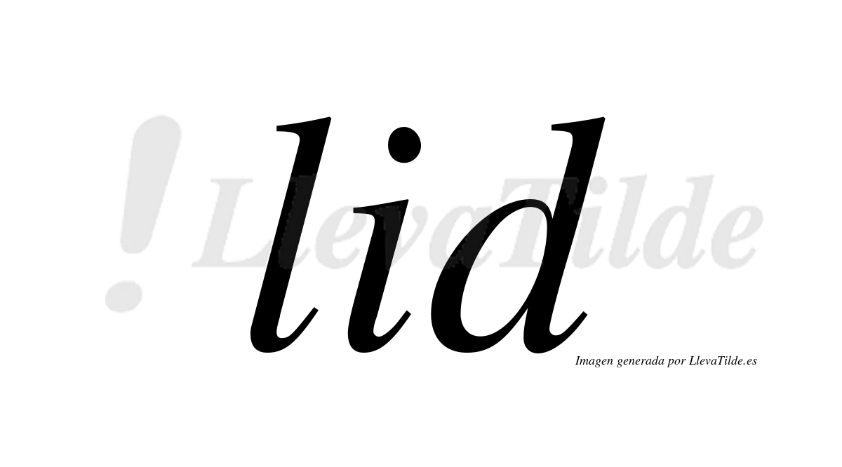 ¿Lleva tilde lid? | LlevaTilde.es