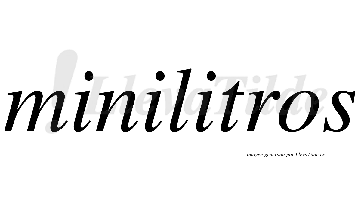¿Lleva tilde minilitros? | LlevaTilde.es